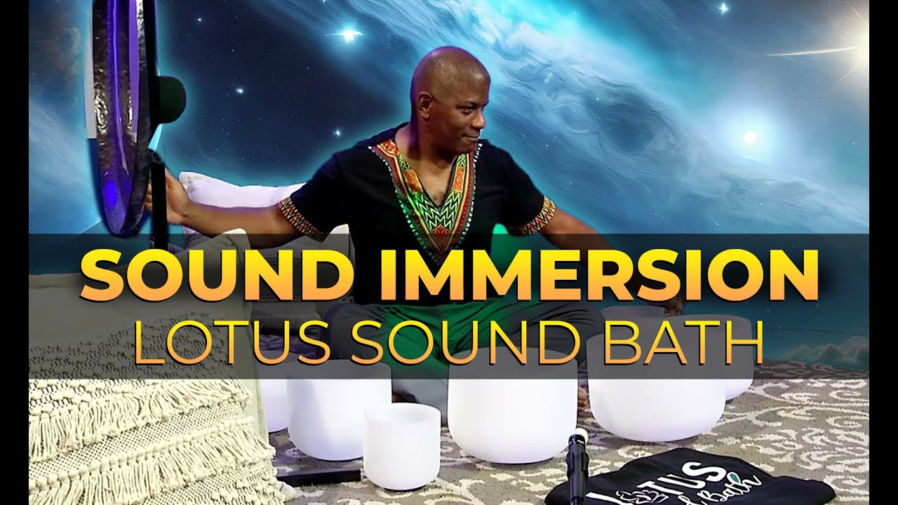 Lotus Sound Bath - Sound Immersion - Lotus Sound Bath
